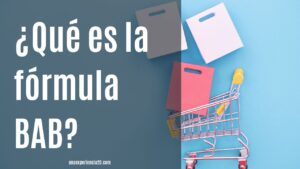 Fórmula BAB: Qué es, dónde usarla y ejemplos