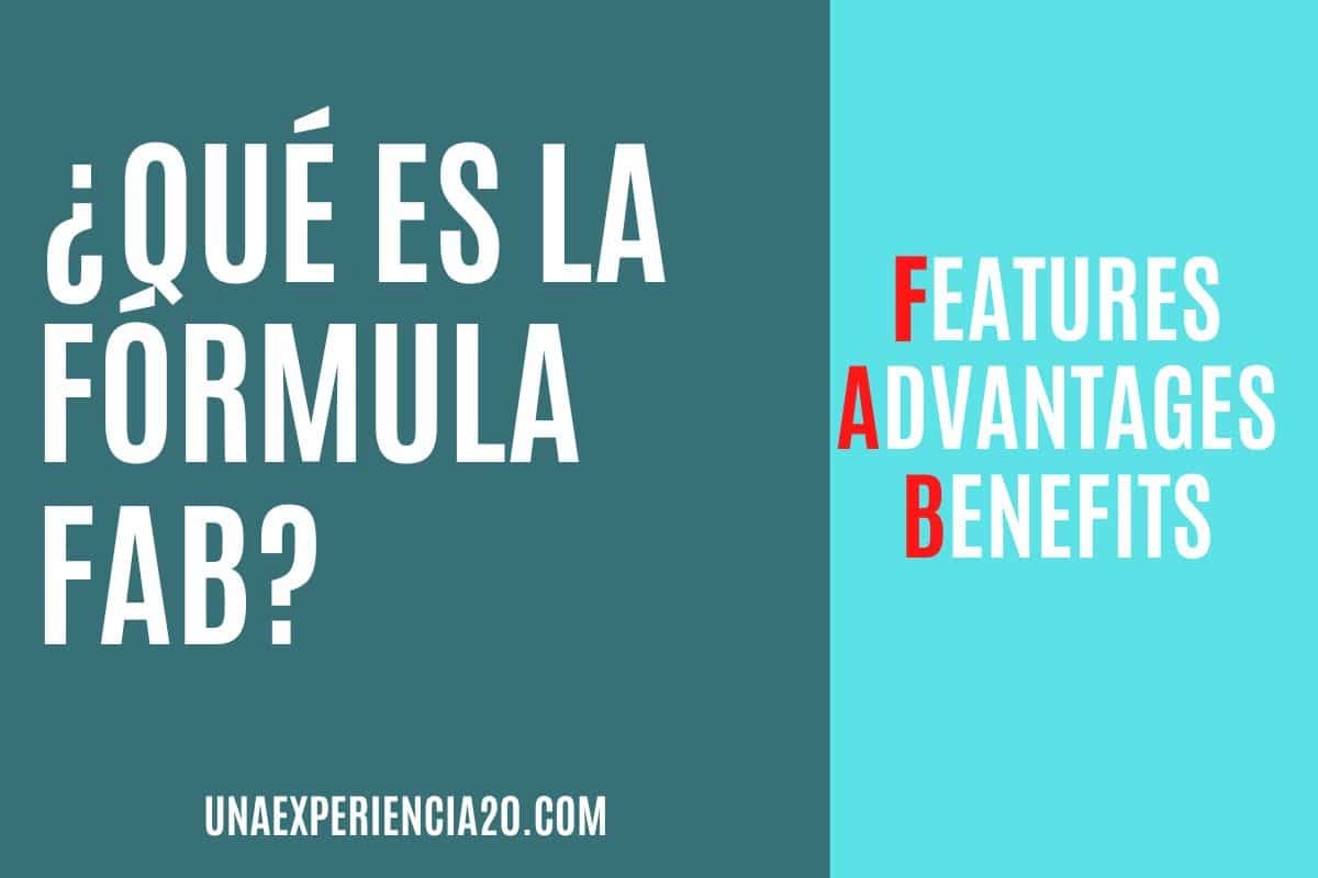Fórmula FAB del copywriting: Qué es y cómo usarla Fórmula FAB del copywriting: Qué es y cómo usarla